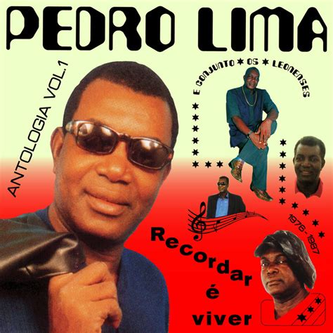 LIMA PEDRO RECORDAR E VIVER ANTHOLOGIA VOL1 LP Ground Zero