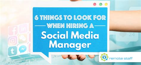 Six Things To Look For When Hiring A Social Media Manager
