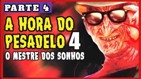 SAGA A HORA DO PESADELO PARTE 4 O MESTRE DOS SONHOS YouTube