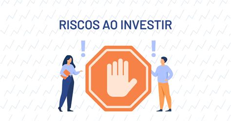 Riscos de investir em ações Saiba como se proteger e investir melhor