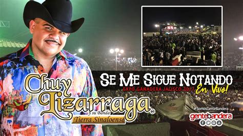 Chuy Lizarraga Se Me Sigue Notando Desde La Expo Ganadera Jalisco