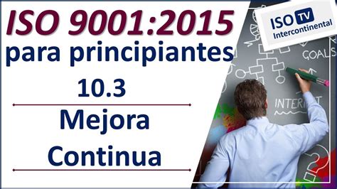 Norma ISO 9001 2015 10 3 Mejora continua en calidad ISO 9001 versión