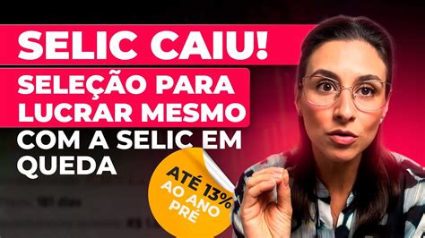 Taxa Selic Em 12 75 Veja Onde Investir Mesmo A Selic Em Queda