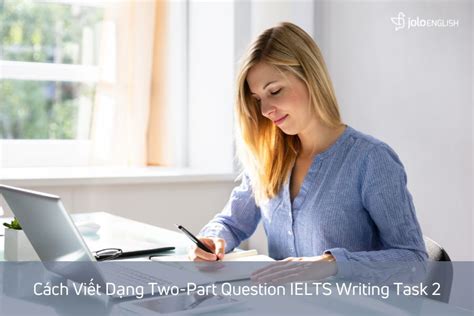 C Ch Vi T D Ng Two Part Question Ielts Writing Task