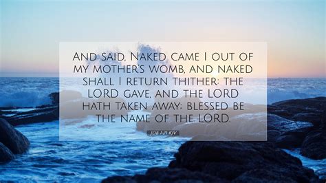 Job 1 21 KJV Desktop Wallpaper And Said Naked Came I Out Of My