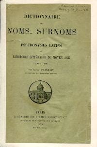 Dictionnaire Des Noms Surnoms Et Pseudonymes Latins De L Histoire