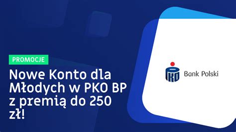 Do Z Za Konto Dla M Odych W Pko Bp Pozyczkaportal Pl