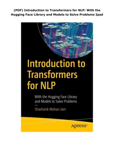 pdf introduction to transformers for nlp with the hugging face library and models to solve