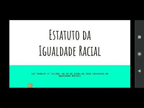 Estatuto Da Igualdade Racial Youtube