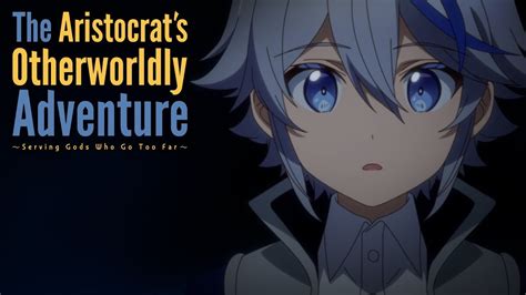 The Aristocrat S Otherworldly Adventure Ending Nanairo No E No Gu
