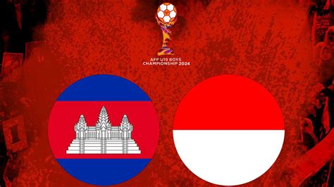 Link Live Streaming Piala AFF U 19 2024 Kamboja Vs Timnas Indonesia U