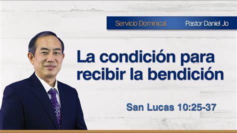 La Condici N Para Recibir La Bendici N San Lucas Youtube