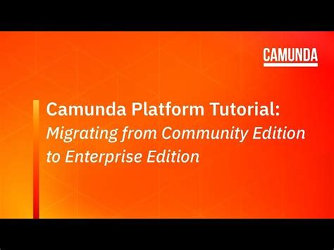 free course how to migrate a camunda platform 7 community edition project to enterprise from