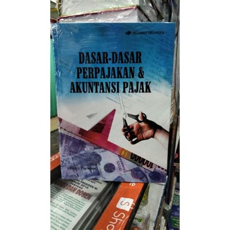 Jual DASAR DASAR PERPAJAKAN DAN AKUNTANSI PAJAK Herry Purnomo