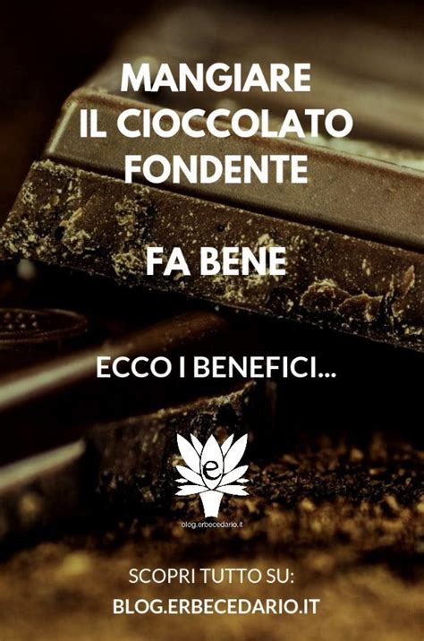 Cioccolato Fondente Fa Bene Benefici Cioccolata Fondente Cioccolato