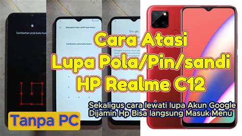 Realme C12 Lupa Pola Pin Sandi Begini Cara Mengatasinya Mudah Cara
