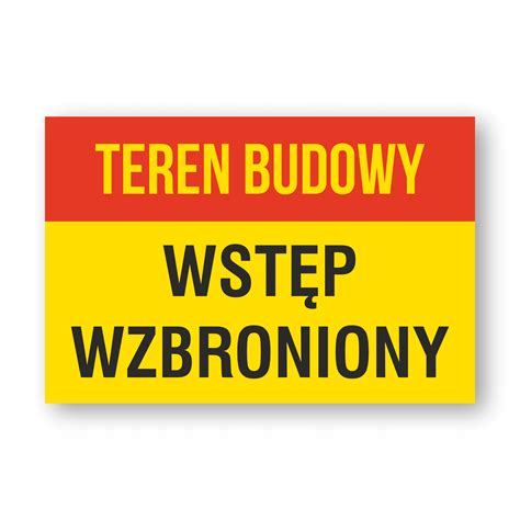 Tabliczka Teren Budowy Wstęp Wzbroniony PCV 1mm Druk UV 30x20cm