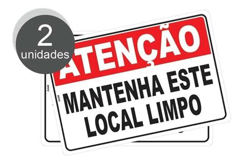 Placa Sinalização Atenção Mantenha Local Limpo Kit c 2 Unidades Look