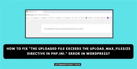 How To Fix The Uploaded File Exceeds The Upload Max Filesize Directive