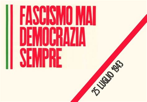 Luglio Anniversario Della Caduta Del Fascismo