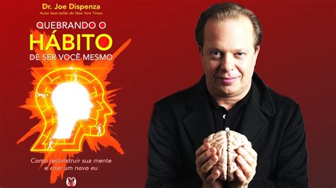 AudioBook INTRODUÇÃO QUEBRANDO O HÁBITO DE SER VOCÊ MESMO JOE