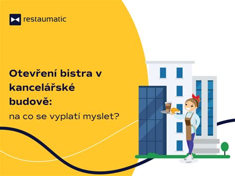 Jak otevřít bistro v kancelářské budově důležité tipy které je třeba