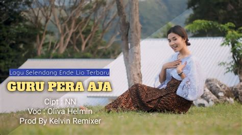 GURU PERA AJA Lagu Wanda Pa U Daerah Ende Lio Terbaru OLIVA HELMIN