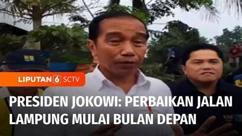 VIDEO Presiden Jokowi Ungkap Perbaikan Jalan Di Lampung Dimulai Bulan