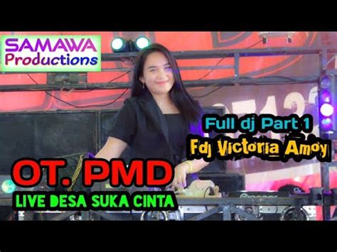 OT PMD Full Dj Part 1 Fdj Victoria Amoy Wedding Ovin Rindi