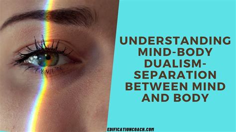 Understanding Mind Body Dualism Separation Between Mind And Body Youtube