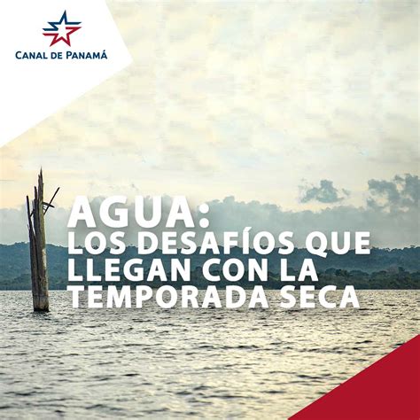 Agua Los Desaf Os Que Llegan Con La Temporada Seca El Faro Canal