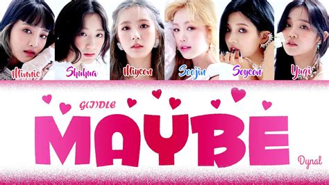 G I DLE MAYBE Color Coded Lyrics Eng Rom Han 가사 여자아이들 YouTube