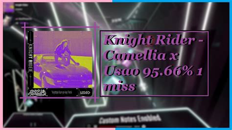 Knight Rider Camellia X Usao 95 66 1 Miss Beat Saber YouTube