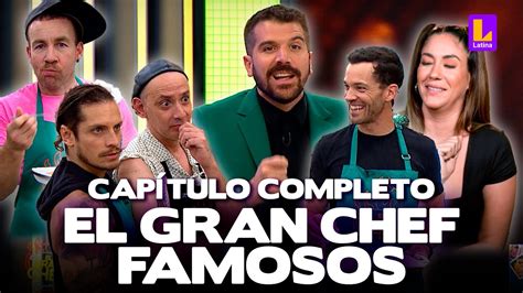 El Gran Chef Famosos CUARTA TEMPORADA PROGRAMA COMPLETO Lunes 23 De