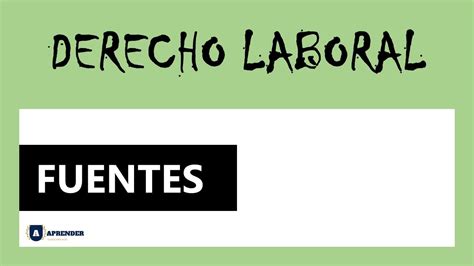 Fuentes Del Derecho Laboral YouTube