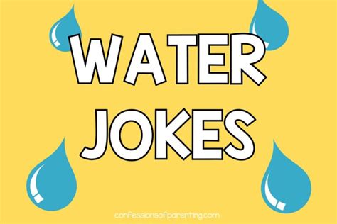 The Best Water Jokes That Won T Leave You Feeling Salty