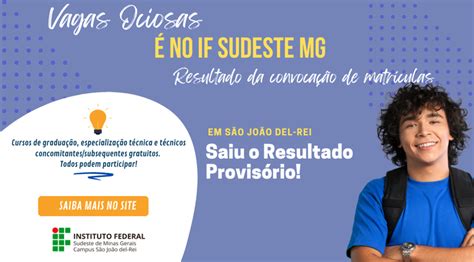 IF Sudeste MG divulga resultado provisório das matrículas de vagas