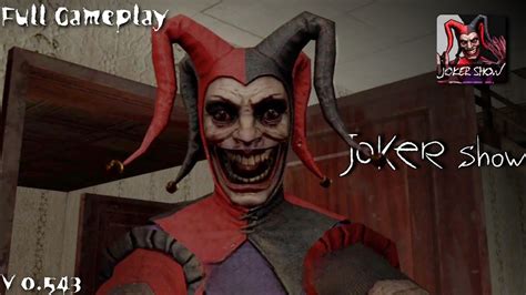Joker Show Horror Escape Full Gameplay Version 0 543 YouTube
