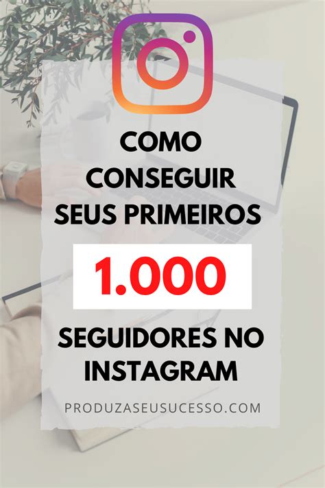 Descubra Como Ganhar Seguidor No Instagram Veja Como Conseguir Seus