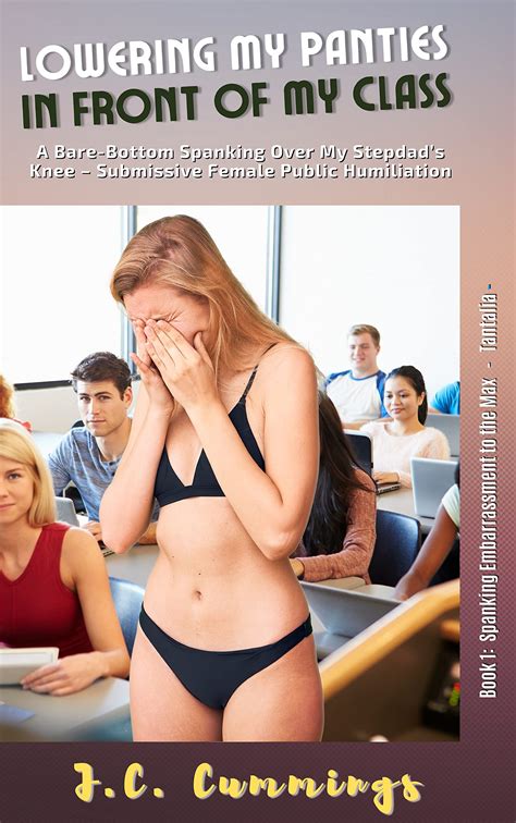 Lowering My Panties In Front Of My Class A Bare Bottom Spanking Over