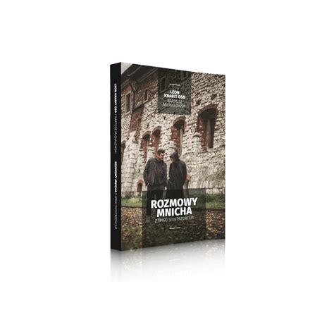 Rozmowy mnicha z pra siostrzeńcem Leon Knabit OSB Bartosz Michałowski