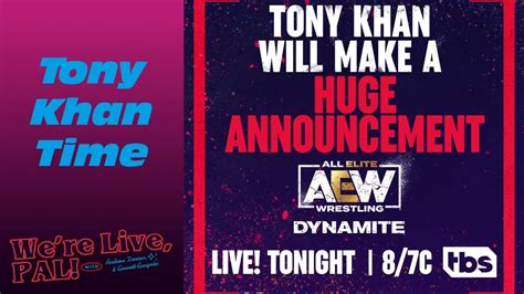 What S Tony Khan S Announcement This Time We Re Live Pal YouTube