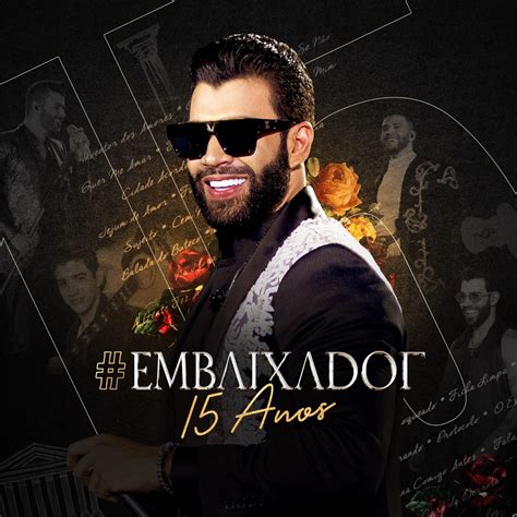 Embaixador 15 Anos Ao Vivo álbum de Gusttavo Lima Apple Music