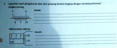 SOLVED Laporkan Hasil Pengukuran Alat Ukur Panjang Berikut Lengkap