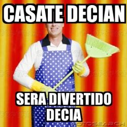 Meme Personalizado Casate Decian Sera Divertido Decia 1345657