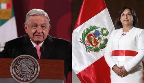 La presidenta de Perú ordena el retiro de su embajador en México