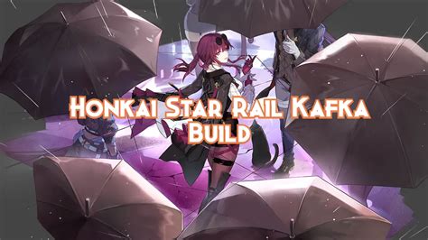 Honkai Star Rail Kafka Build Guide 2024 Pillar Of Gaming