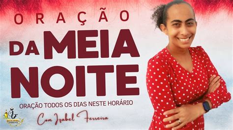 06 11 2022 ORAÇÃO DA MEIA NOITE MISS IZABEL FERREIRA YouTube