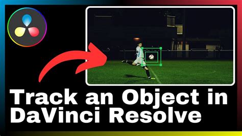 How To Track An Object In DaVinci Resolve YouTube