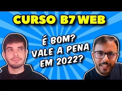 Curso B Web Bom Vale A Pena Em Youtube